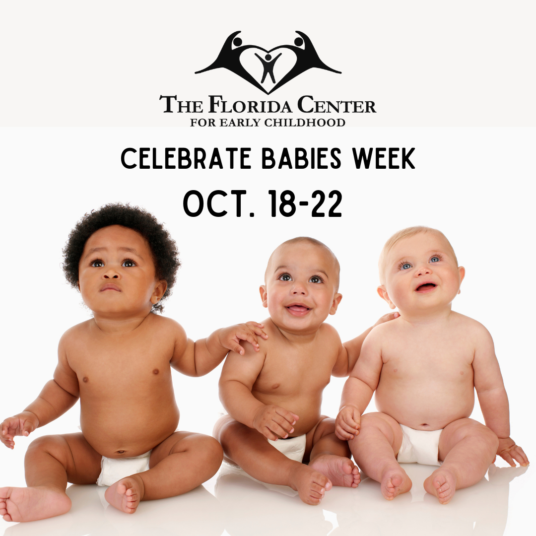 Florida Center for Early Childhood The Importance of Celebrating Babies ...